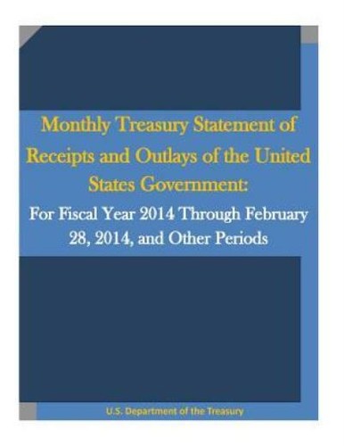 Monthly Treasury Statement of Receipts and Outlays of the United States ...