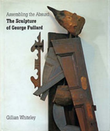 Assembling the Absurd : Sculpture of George Fullard by Gillian Whiteley ...