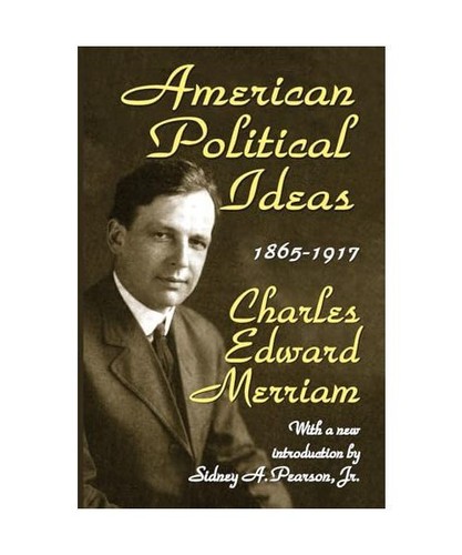 American Political Ideas, 1865-1917, Charles Merriam 1412807158 | eBay.de