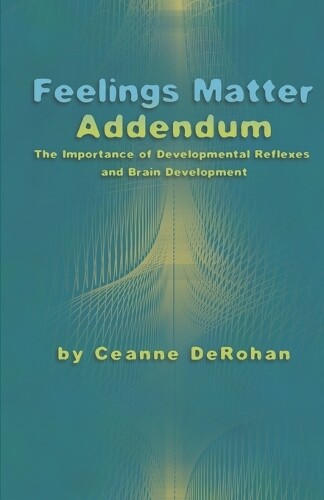 Ceanne DeRohan Ceanne Derohan Feelings Matter Addendum (Paperback) (UK ...