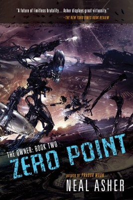 ZERO POINT: THE OWNER: BOOK TWO By Neal Asher **Mint Condition ...