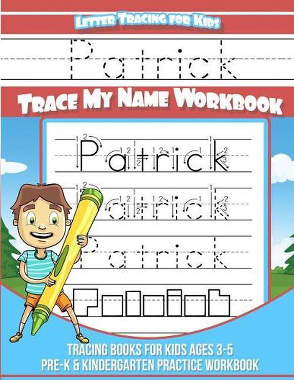 Patrick Letter Tracing for Kids Trace my Name Workbook: Tracing Books ...