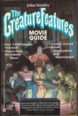 The Creature Features Movie Guide: Or an A to Z Encyclopedia to the ...