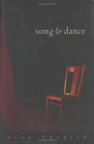 Song and Dance : Poems by Alan Shapiro and Alan C. Shapiro (2002 ...