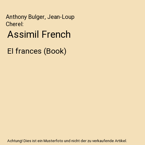 Assimil French: El frances (Book), Anthony Bulger, Jean-Loup Cherel | eBay