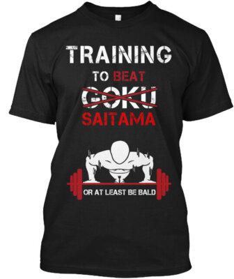 LOL Training to beat Saitama or Be Bald T-Shirt Made in the USA Size S ...