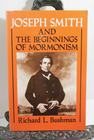 Joseph Smith and the Beginnings of Mormonism Richard L Bushman LDS ...