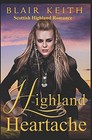 HIGHLAND HEARTACHE (SCOTTISH HIGHLAND ROMANCE) By Blair Keith **BRAND NEW** 9781980912781 | eBay