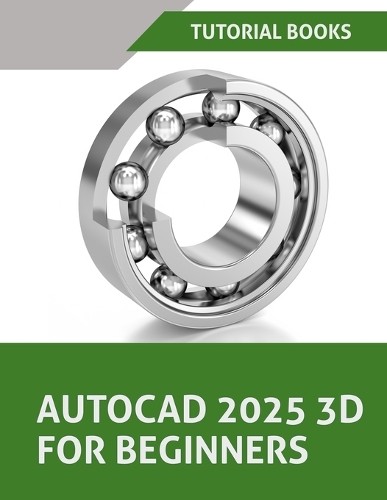 Tutorial Books AutoCAD 2025 3D For Beginners (Poche) 9788197342905 | eBay