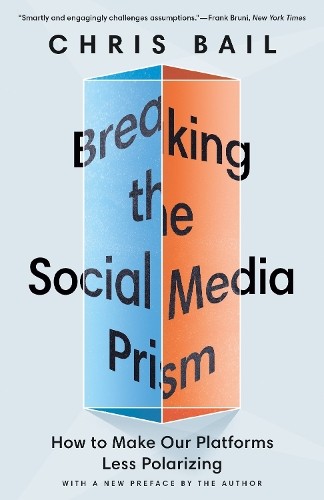 Chris Bail Breaking the Social Media Prism (Hardback) (UK IMPORT ...