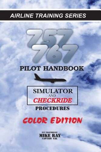 757/767 Pilot Handbook (Color): Simulator and Checkride Procedures by ...