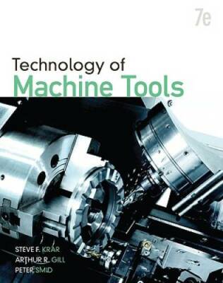 Technology Of Machine Tools (Engineering Technologies & the Trades ...