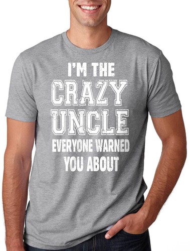 Uncle T-shirt Funny Uncle T-shirt Crazy Uncle Tee shirt Funny Uncle Tee ...