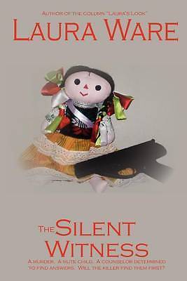 The Silent Witness by Laura Ware (Paperback / softback, 2012) for sale ...