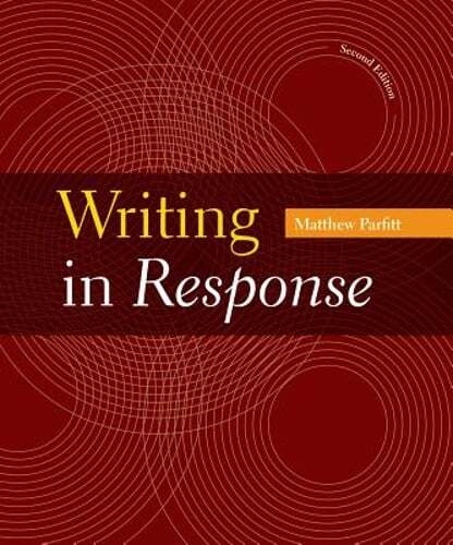 Writing in Response by Matthew Parfitt: Used 9781457672699| eBay