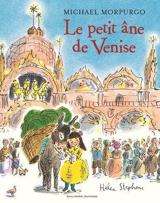 Le petit ane de Venise, Michael Morpurgo, Helen Stephens et Diane ...