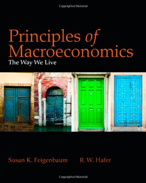Principles of Macroeconomics : The Way We Live Susan, Hafer, R. W ...