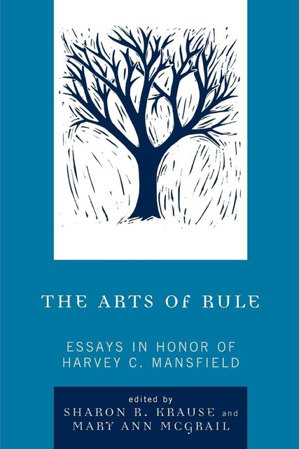 The Arts of Rule von Sharon R. Krause Mary Ann Mcgrail (2008 ...