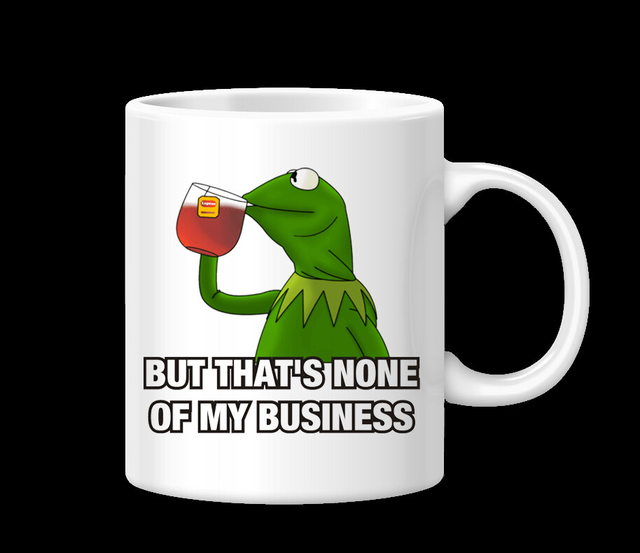 Kermit The Frog Meme Funny Ceramic 11oz. Coffee Mug Tea Cup Muppet ...