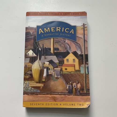 America, Volume 2 : A Narrative History by David Emory Shi and George ...