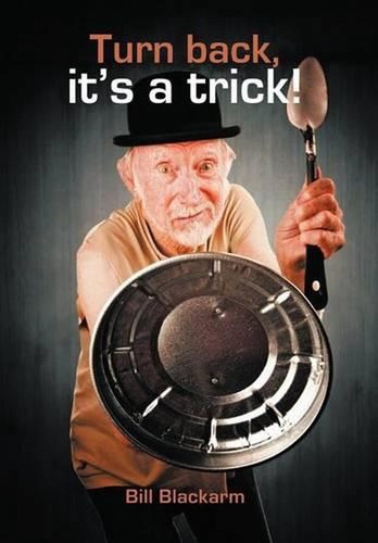 Turn Back, it's a Trick! by Bill Blackarm (English) Hardcover Book ...