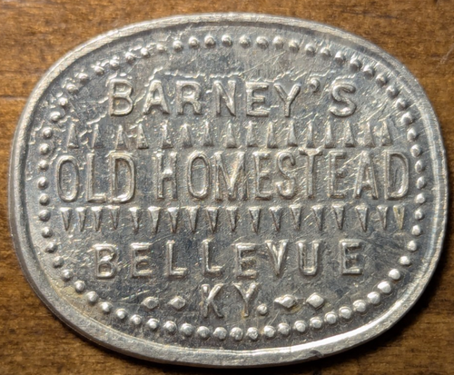Bellevue, Kentucky KY Barney's Old Homestead 5¢ In Trade Non Negotiable ...