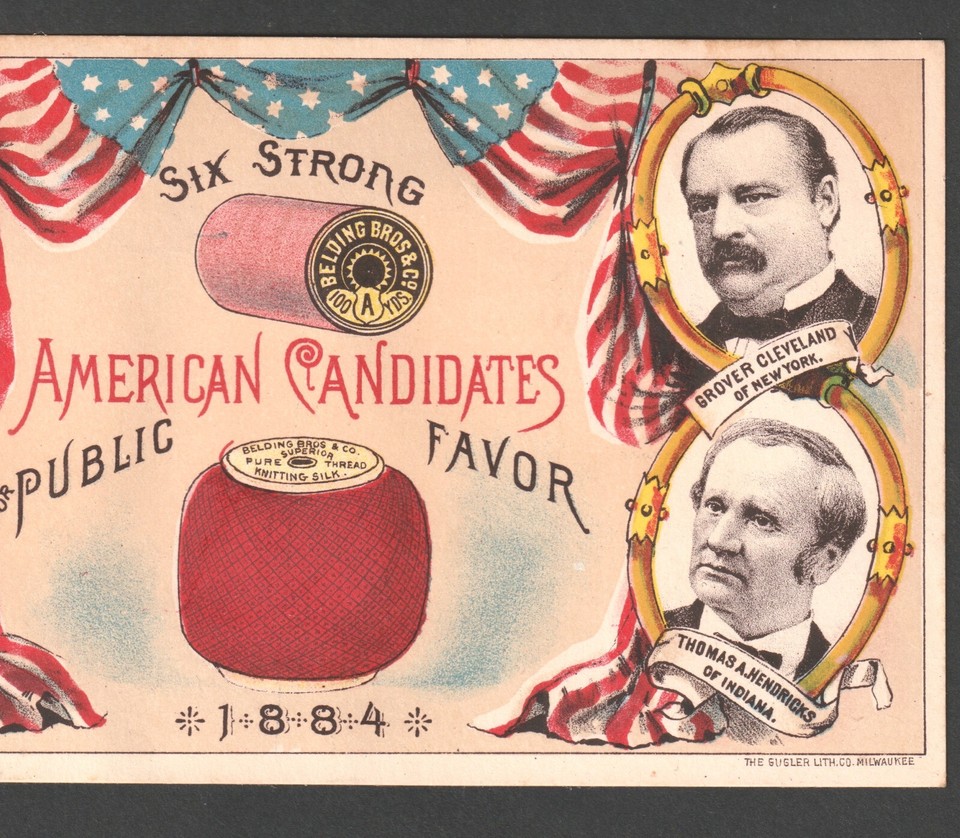 Grover Cleveland 1884 Election Belding Thread US Patriotic Victorian ...