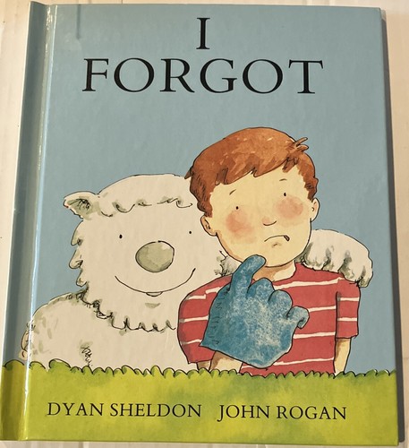 I Forgot Dyan Sheldon John Rogan Young Readers Club Aladdin Books ...