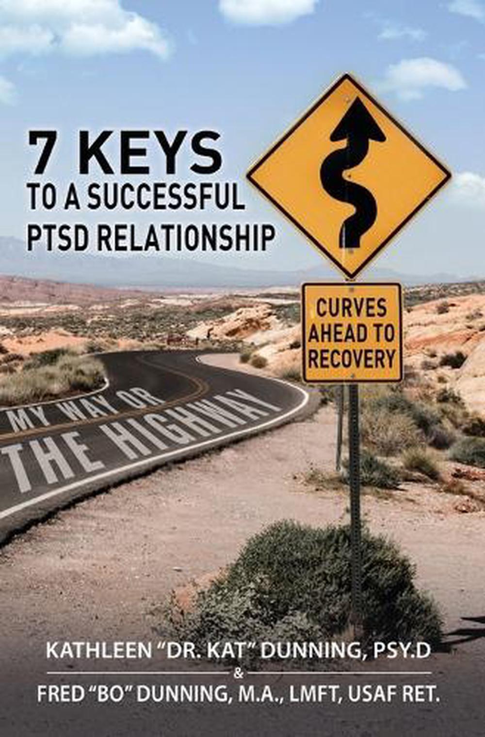 My Way or the Highway: 7 Keys to a Successful PTSD Relationship by Fred ...