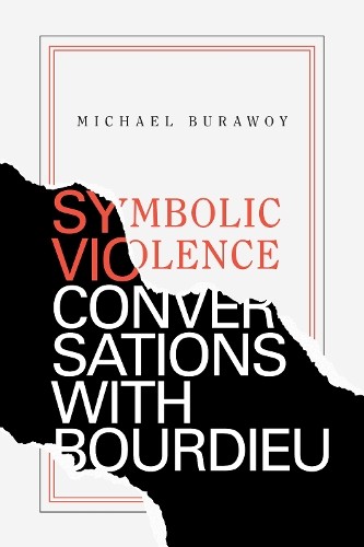 Michael Burawoy Symbolic Violence (Paperback) (UK IMPORT) 9781478006473 ...