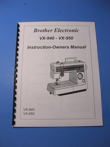 Brother Electronic VX-940 - VX-950 Sewing Machine Instruction Manual ...