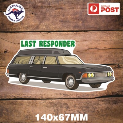 LAST RESPONDER STICKER FUNNY FIRST RESPONDER AMBULANCE FIRST AID HEARSE ...