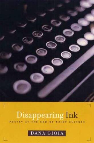 Disappearing Ink: Poetry at the End of Print Culture - Paperback - VERY ...