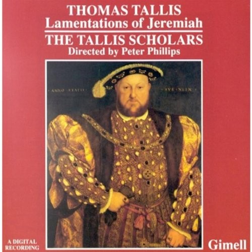 THOMAS TALLIS PETER PHILLIPS TALLIS SCHOLARS - Tallis: Lamentations Of ...