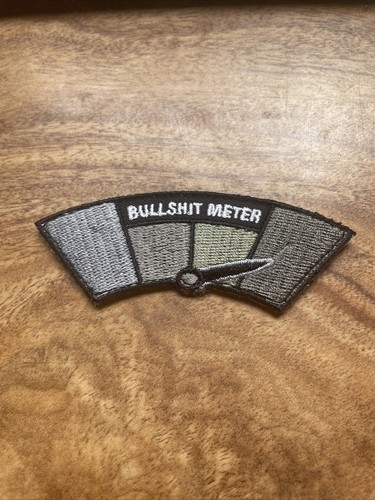 Bullsh*t Meter morale patch US Army Airsoft 3” hook loop vtg | eBay