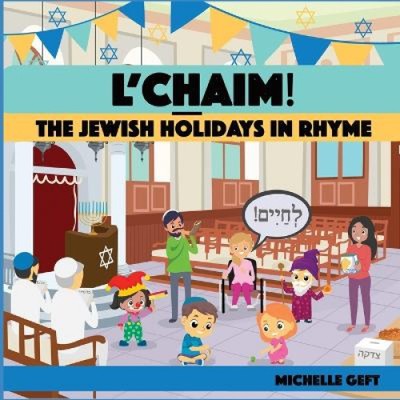 L'CHAIM! The Jewish Holidays in Rhyme by Michelle Geft [Paperback] | eBay