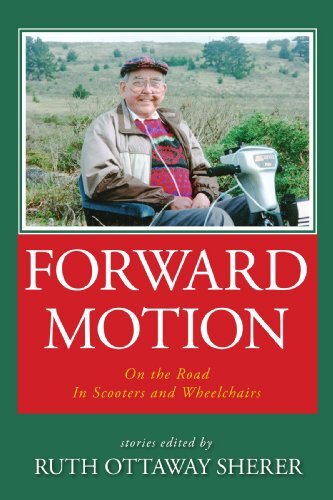 Forward Motion : On the Road in Scooters and Wheelchairs by Ruth ...