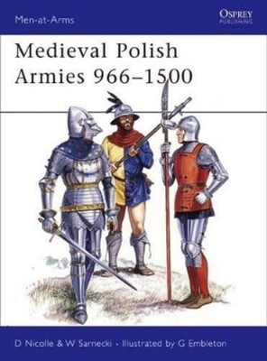 David Nicolle Witold Sarne Medieval Polish Armies 966–1 (Paperback) (US ...