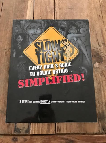 Shane Dailey's Slow and Tight - Every Man's guide to Online Dating | eBay