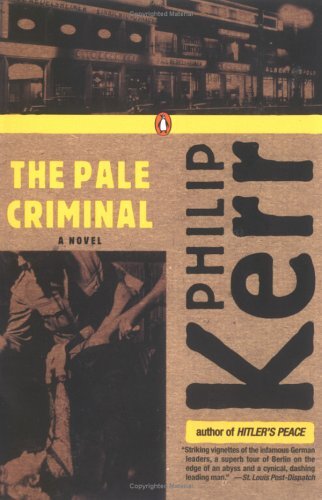 A Bernie Gunther Novel Ser.: The Pale Criminal : A Bernie Gunther Novel ...