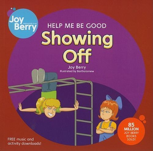 Help Me Be Good Showing Off by Joy Berry (2010, Trade Paperback) for ...