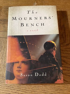 The Mourners Bench Susan Dodd Book 9780688157999| eBay