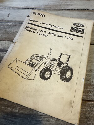 Ford New Holland 345C 445C 545C Tractor Backhoe Repair Time Schedule ...