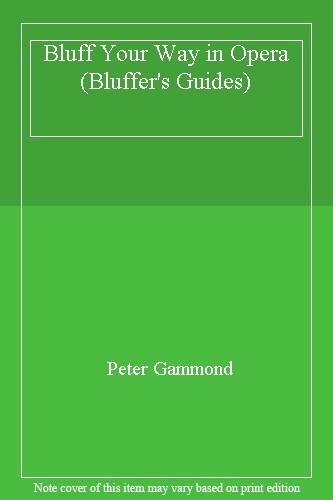 Bluff Your Way in Opera By Peter Gammond | eBay