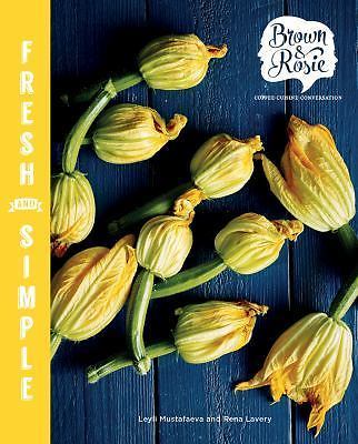 Fresh and Simple by Leyli Mustafaeva and Rena Lavery (2017, Hardcover ...