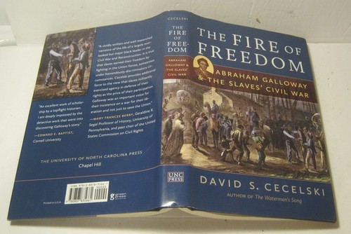 The Fire of Freedom Abraham Galloway & The Slaves' Civil War DAVID S ...