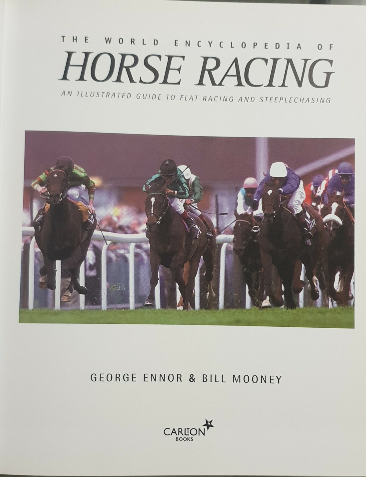 The World Encyclopedia of Horse Racing by Bill Mooney, Graeme Kelly ...