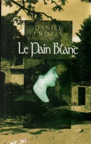 Le Pain Blanc, Daniel Crozes | eBay