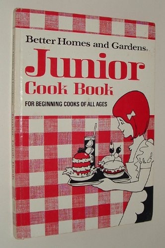 BETTER HOMES AND GARDENS JUNIOR COOK BOOK FOR BEGINNING By Better Homes ...
