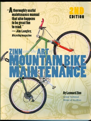 Zinn and the Art of Mountain Bike Maintenance by Lennard Zinn (1998 ...